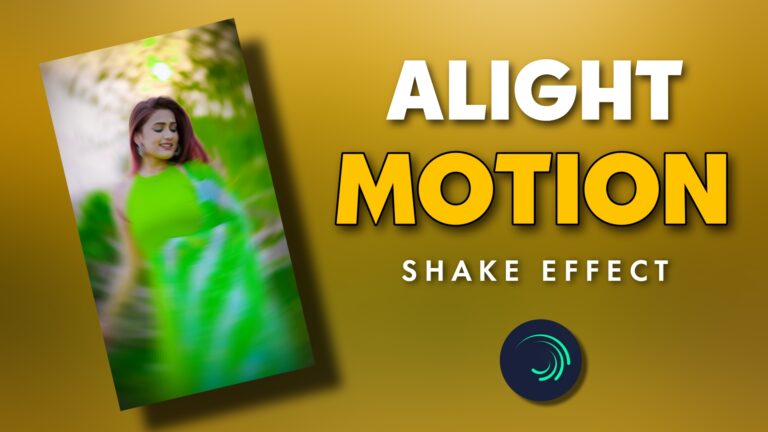 Alight Motion Shake Effect Presets